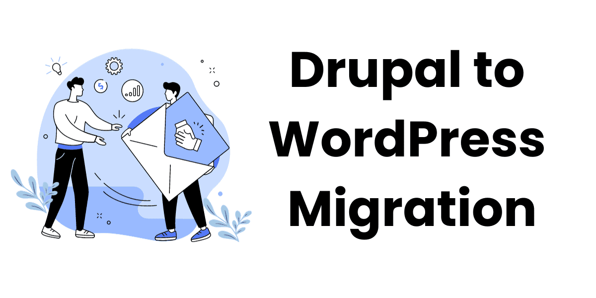 Reasons to Switch from Drupal to WordPress