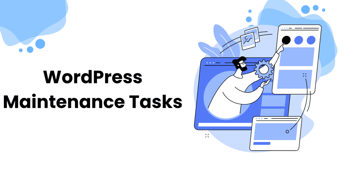 Complete Guide to Essential WordPress Maintenance Tasks