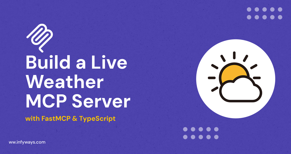 Build Live Weather MCP Server with TypeScript in 2025